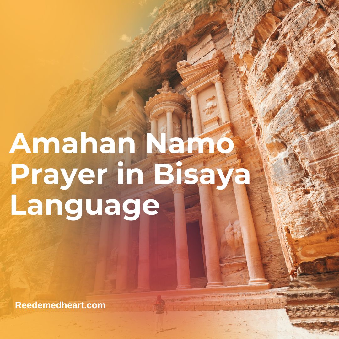 Amahan Namo Prayer In Bisaya Language Reedemed Heart